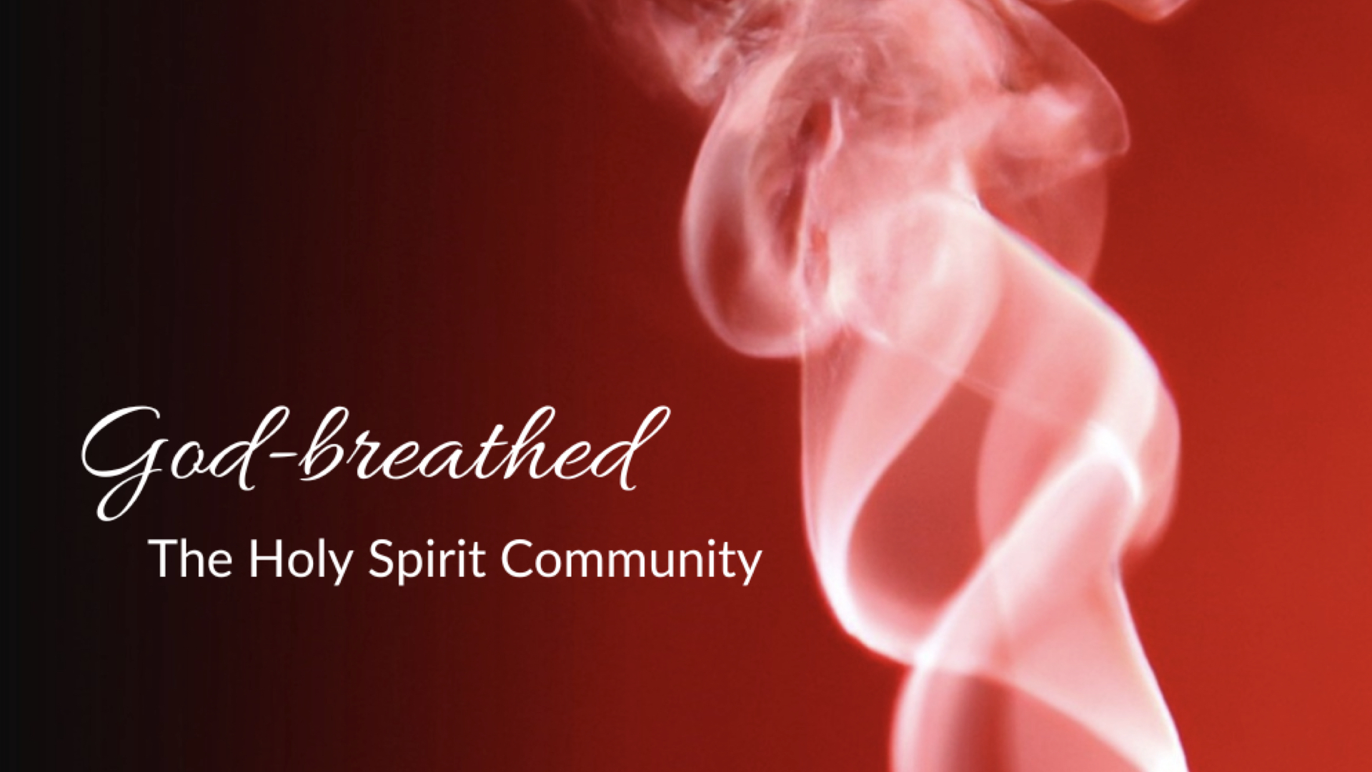 God-breathed 24: The Holy Spirit Community – Farewell to Shadowlands